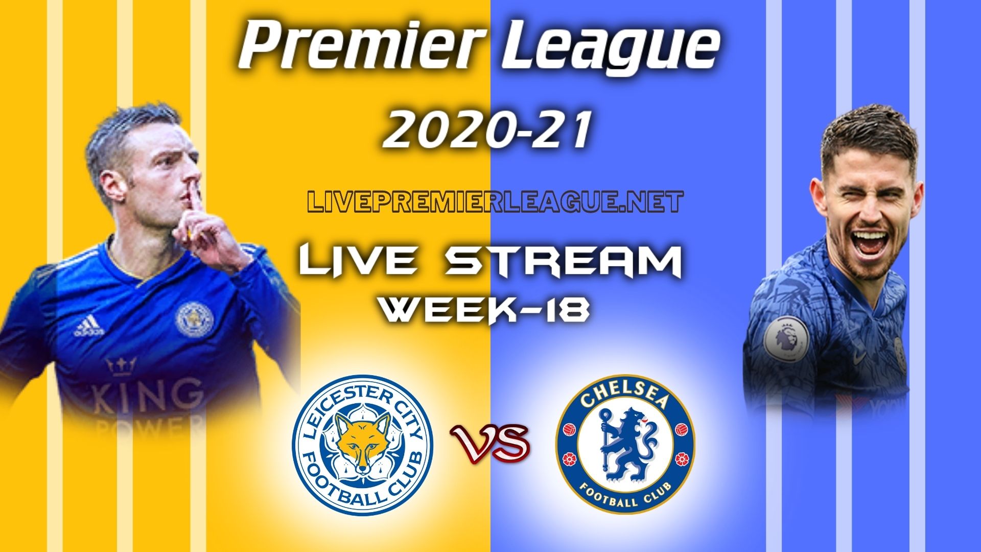 Leicester City Vs Chelsea Live Stream 2021 Week 18